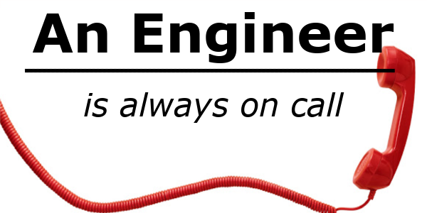 An Engineer Is Always On-Call